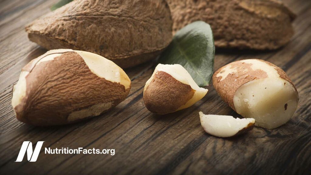 The Benefits of Brazil Nuts | NutritionFacts.org